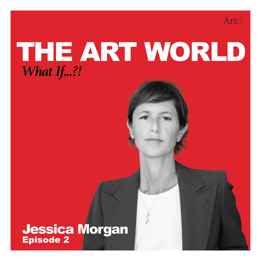 The Art World: What If…?!, Season 2, Episode 2: Jessica Morgan ...