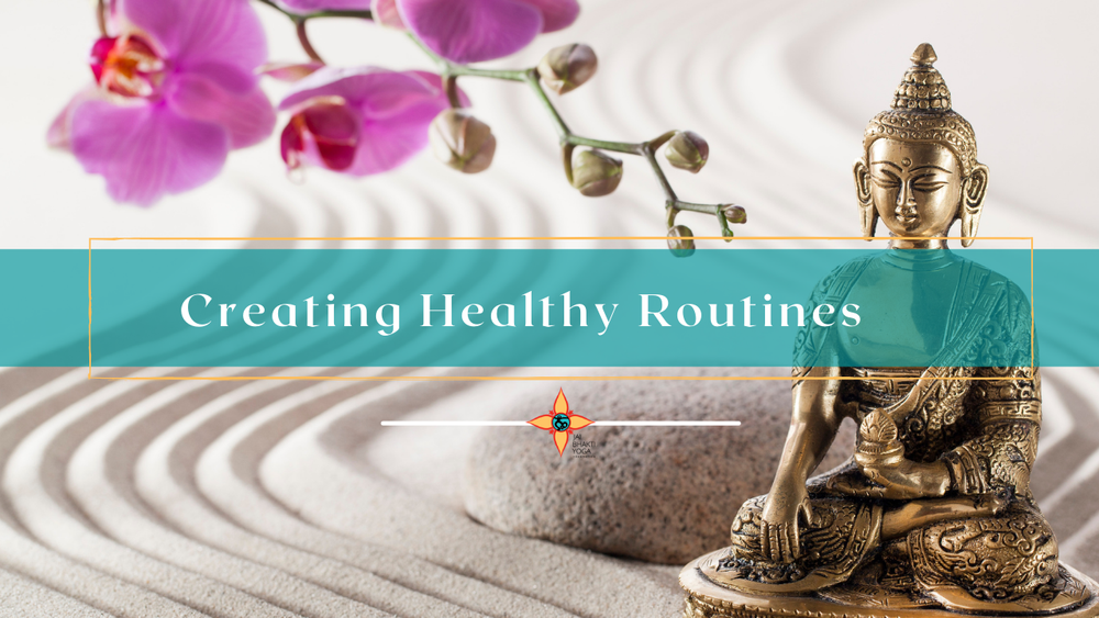 Creating Healthy Daily Routines Dinacharya and Ritucharya — Jai Bhakti Yoga
