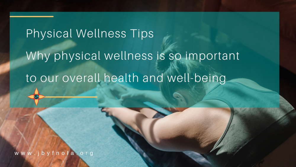 Why physical wellness is so important to our overall health and well ...