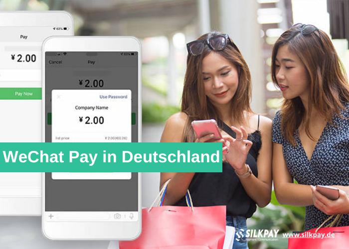WeChat Pay in Deutschland — Silkpay.de
