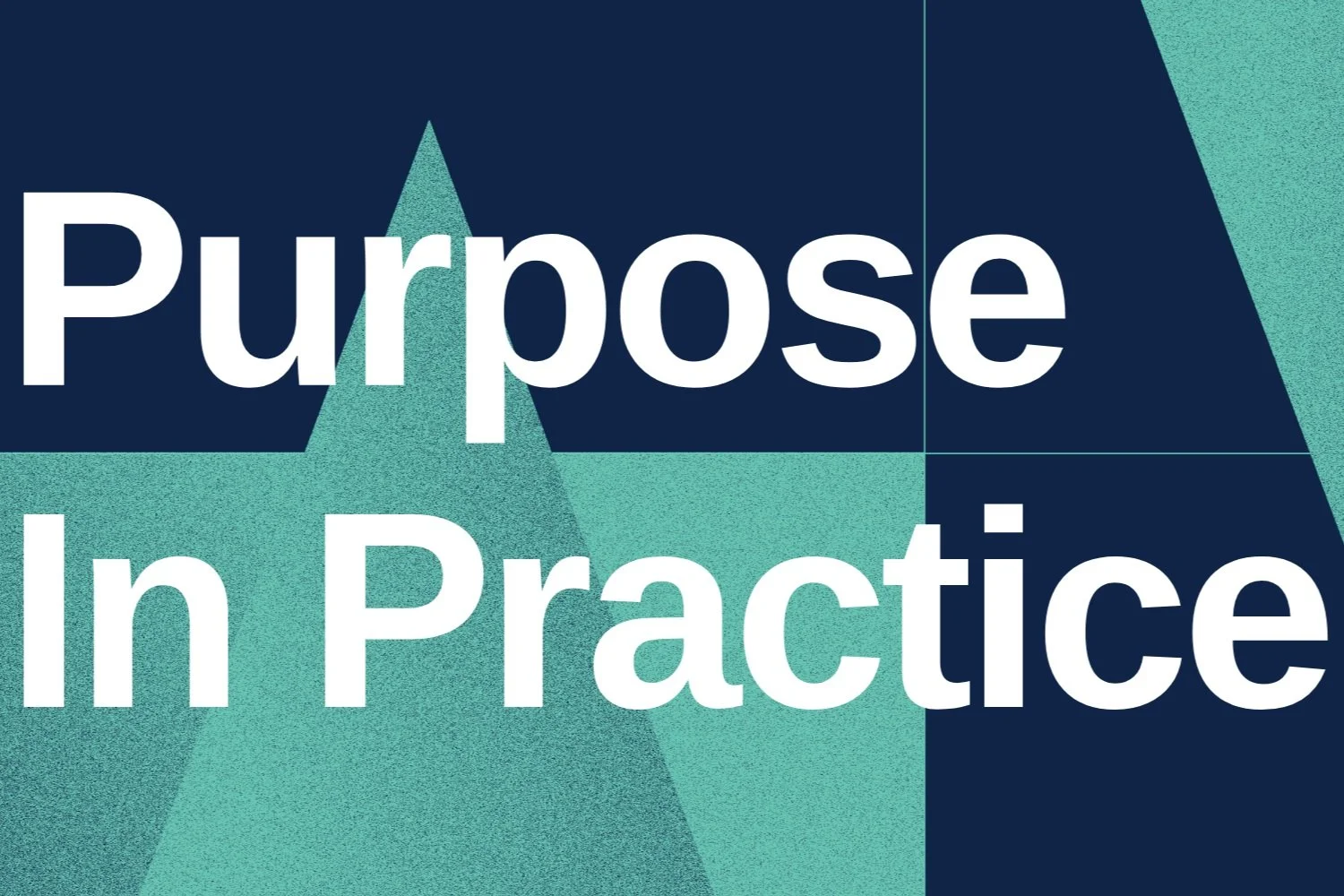 Purpose in Practice — Assembly West