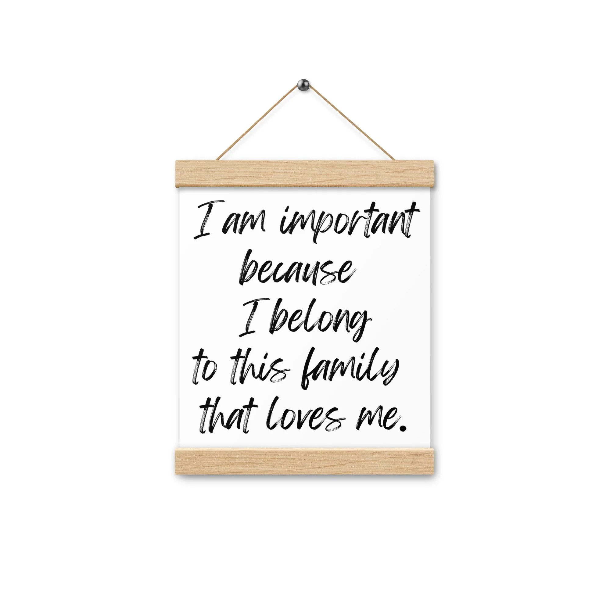 "I am important because I belong to this family that loves me ...