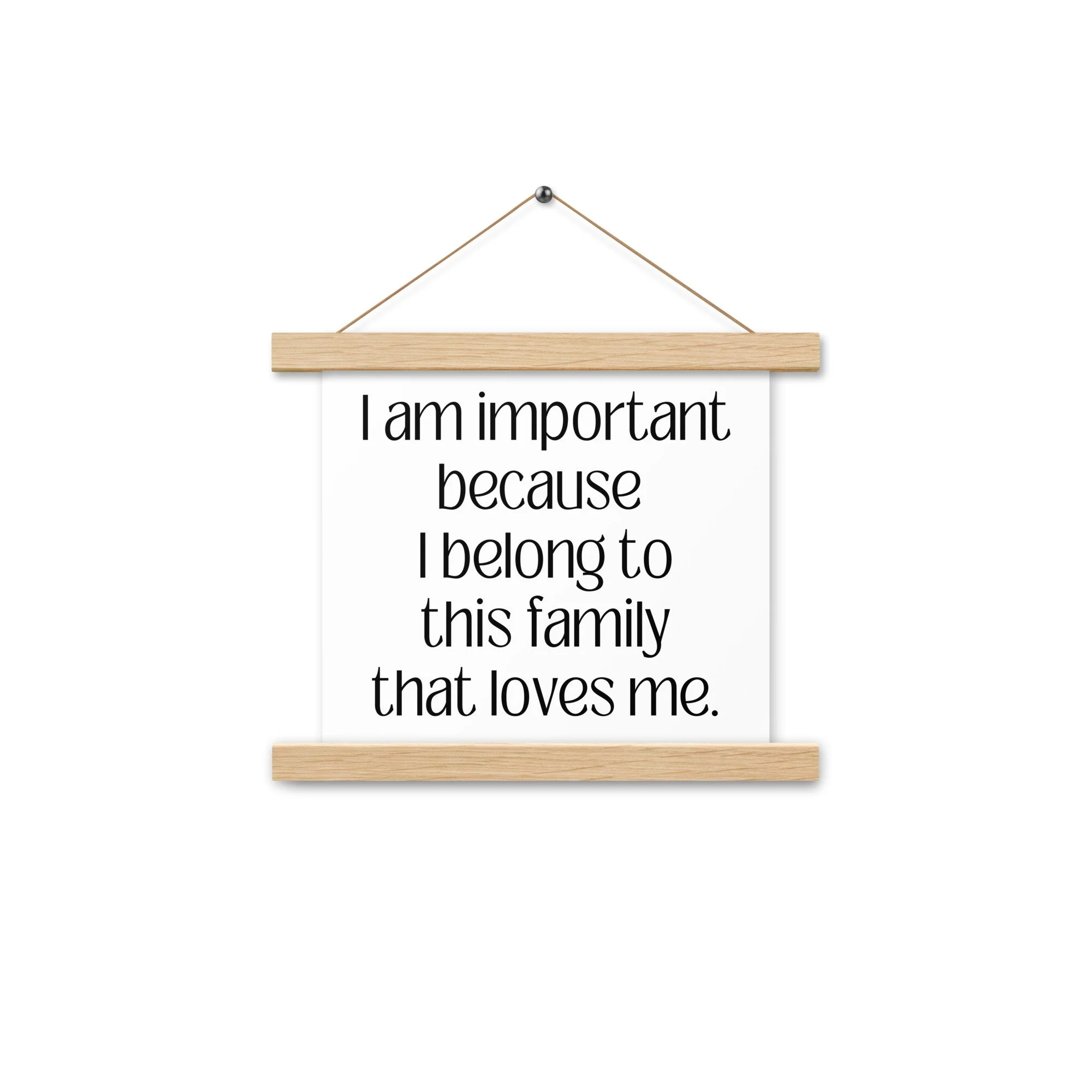 "I am important because I belong to this family that loves me ...
