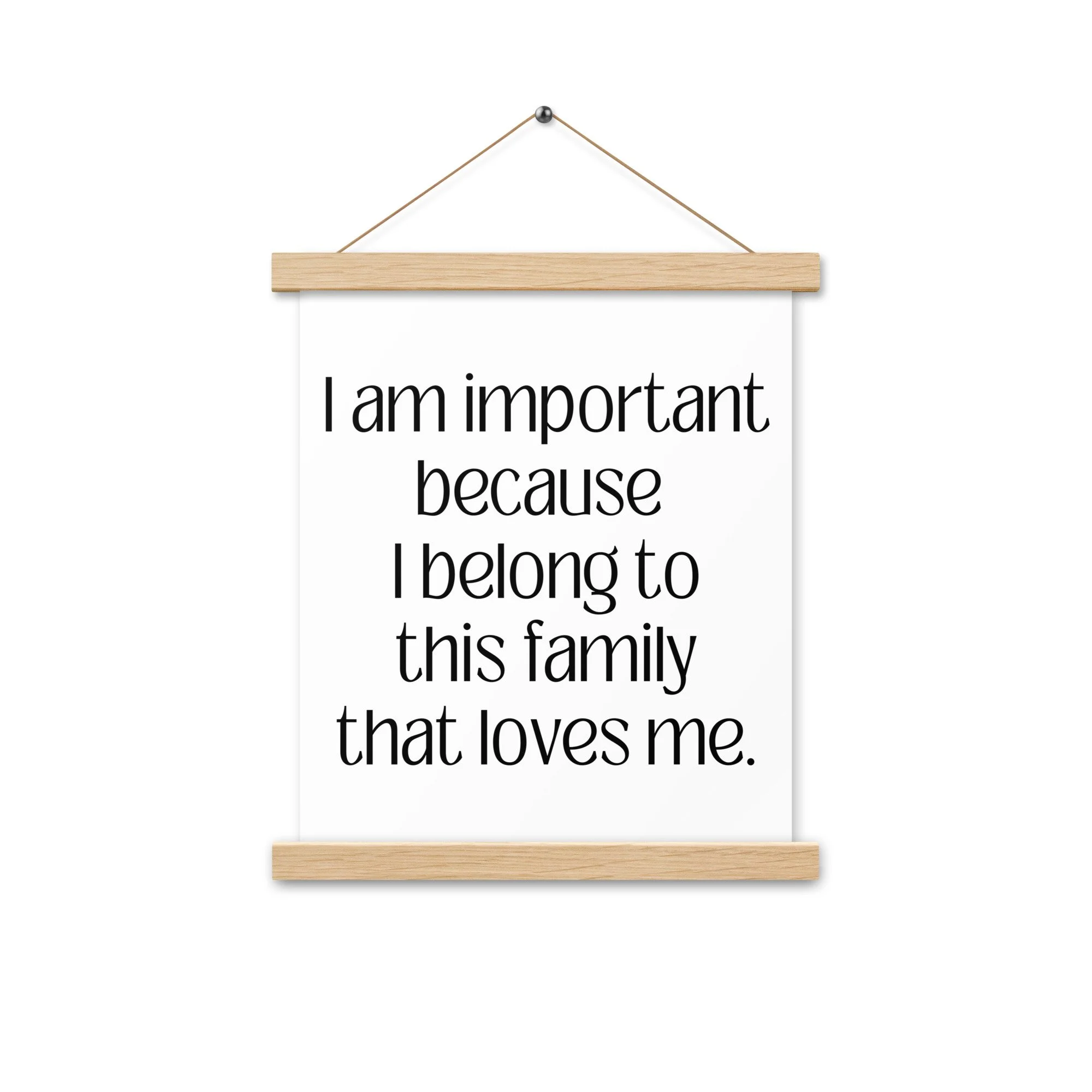 "I am important because I belong to this family that loves me ...