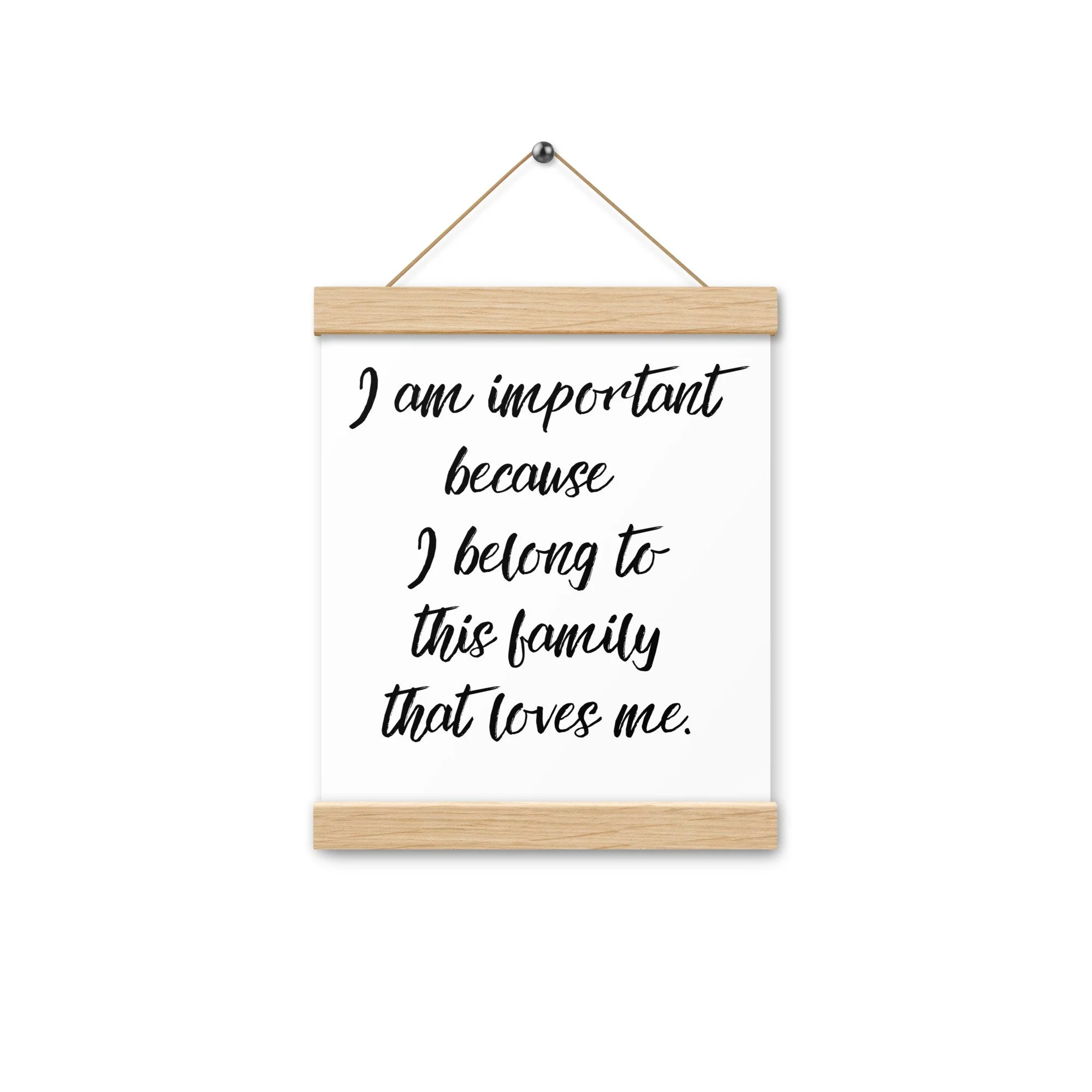 "I am important because because I belong to this family that loves me ...