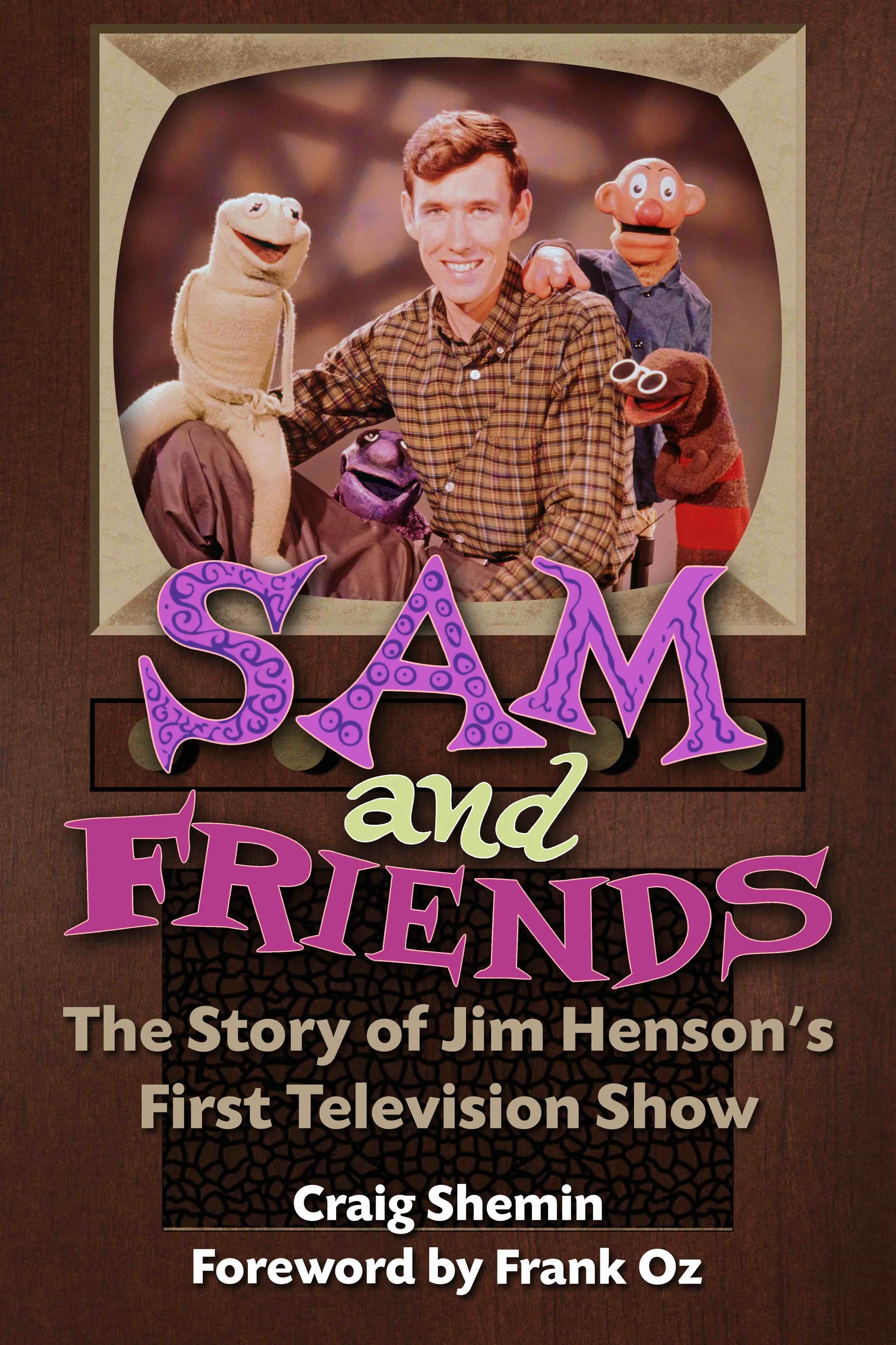 Sam and Friends: The Story of Jim Henson's First Television Show - Sam ...