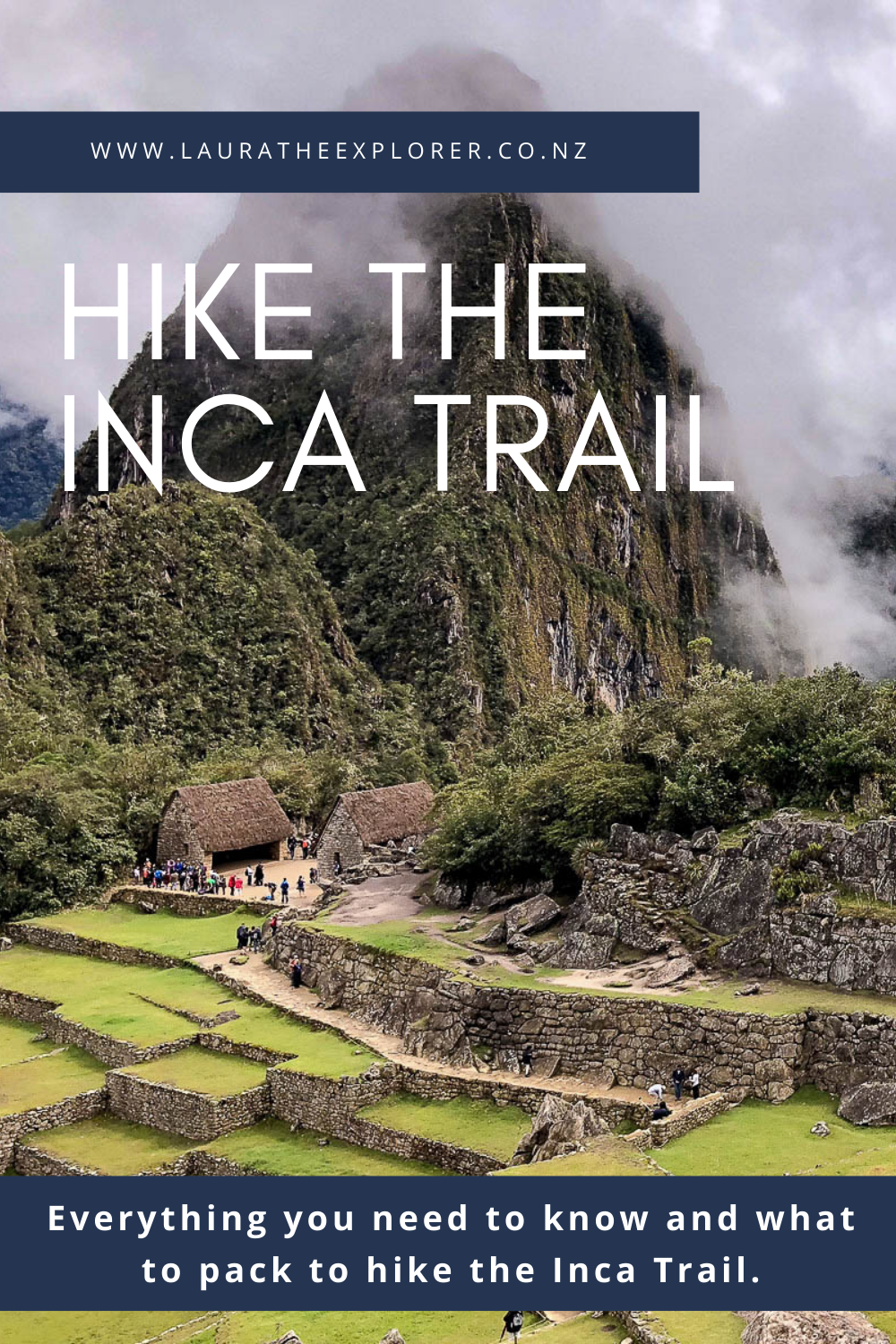 How to Hike the 4 Day Inca Trail to Machu Picchu — Laura the Explorer