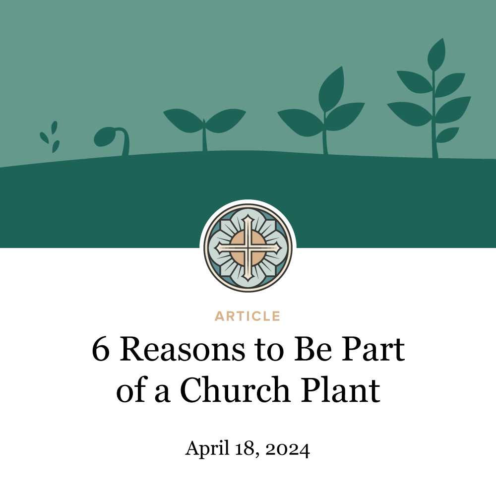 6 Reasons to Be Part of a Church Plant — Providence Presbyterian Church