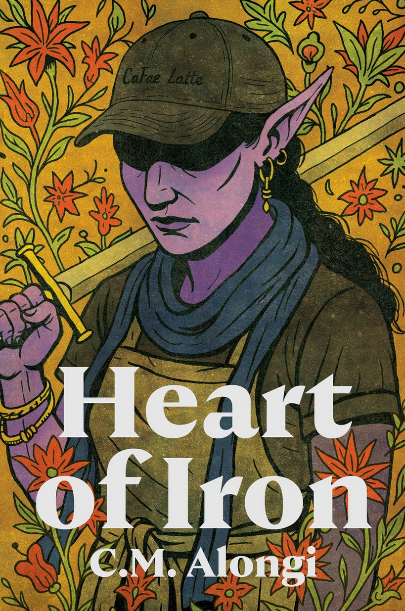 Heart of Iron (CaFae Latte) — C. M. Alongi