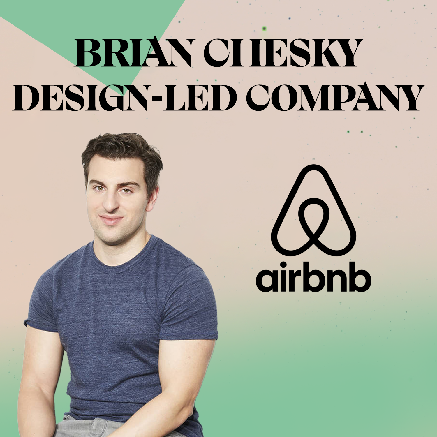 Brian Chesky at Config 2023: 8 Lessons For Product Designers — Play For Thoughts