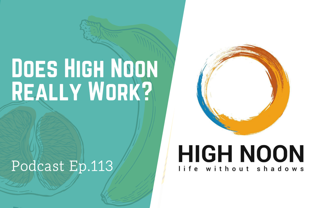 #113 -Does High Noon Really Work? — High Noon
