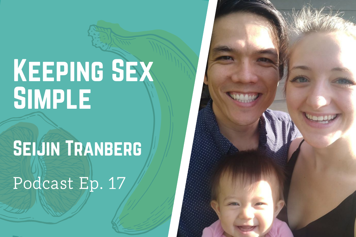 #17 - Keeping Sex Simple | Seijin Tranberg — High Noon