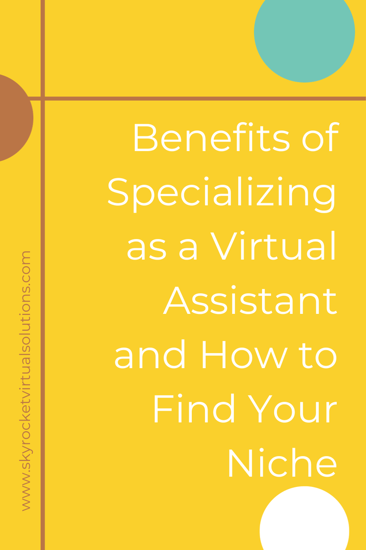 Benefits of Specializing as a Virtual Assistant and How to Find Your ...
