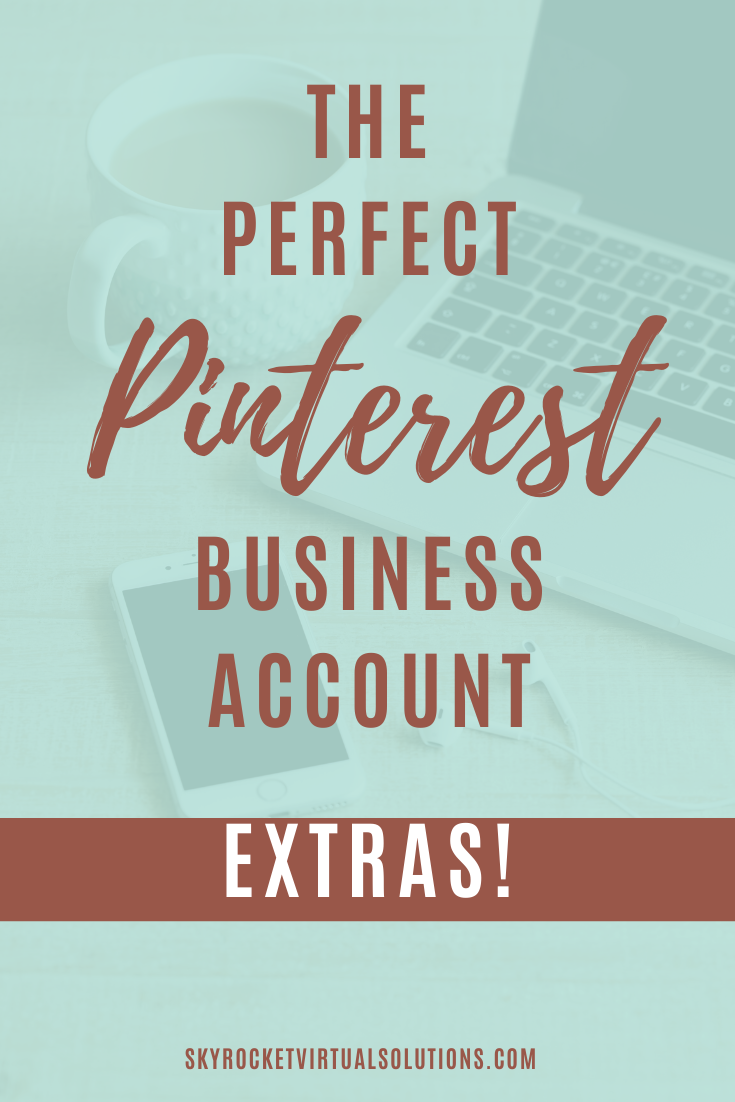 Creating The Perfect Pinterest Business Account: Extras — SKYROCKET ...