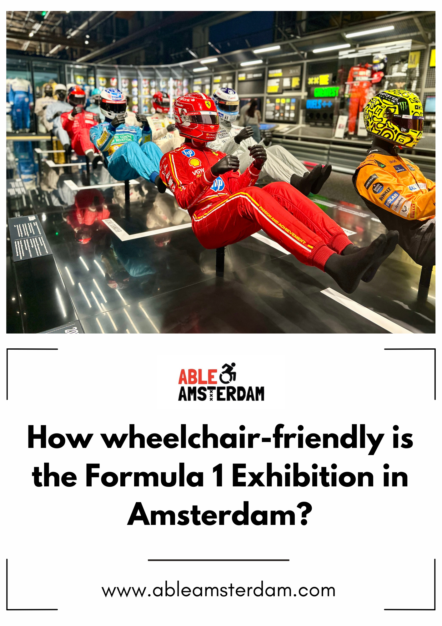 How wheelchair-friendly is the Formula 1 Exhibition in Amsterdam ...