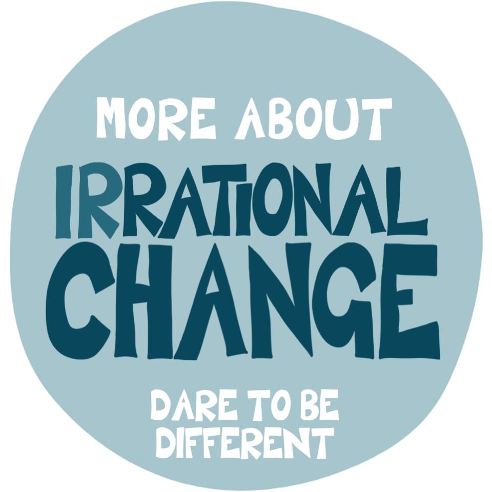 Why Irrational Change? | Irrational Change