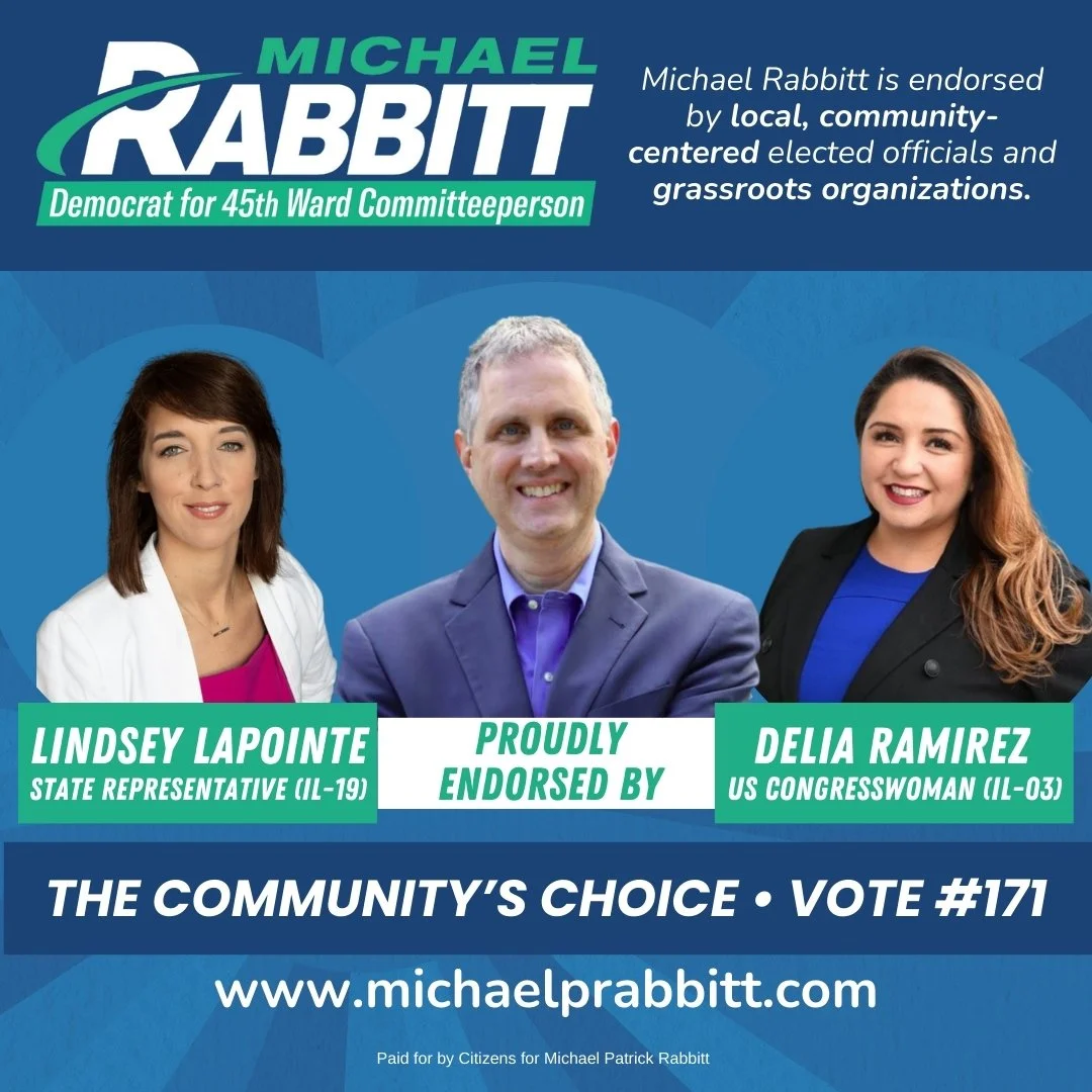Blog 1 — Michael Rabbitt for 45th Ward Committeeperson