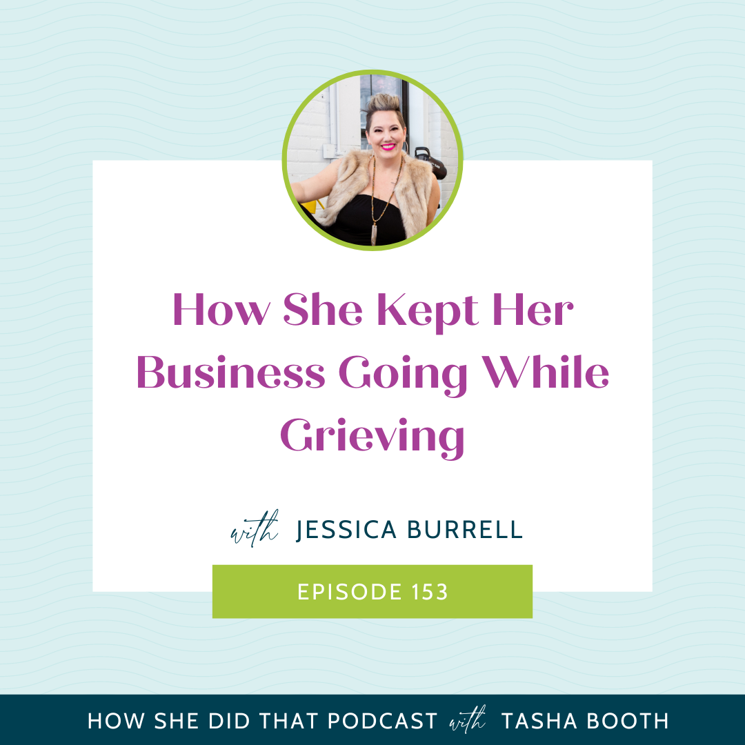 The How She Did That Podcast — Tasha Booth