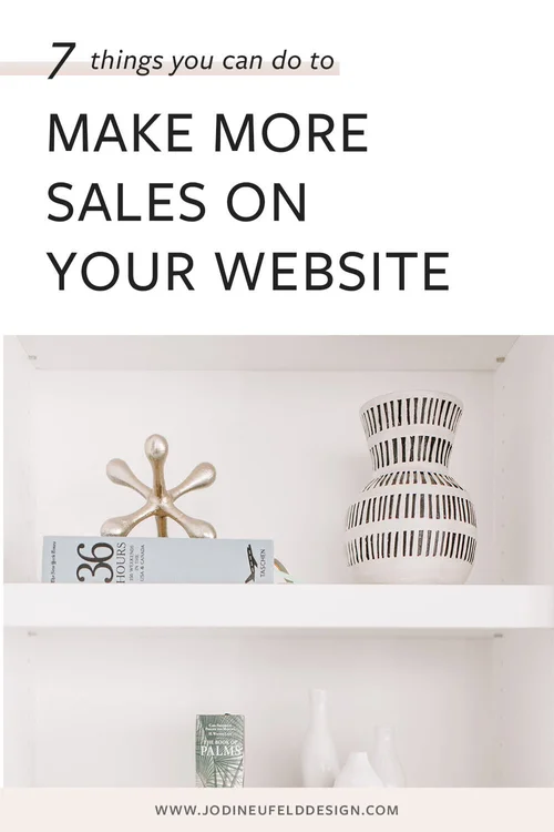 7 tips to increase the amount of sales you make on your website.