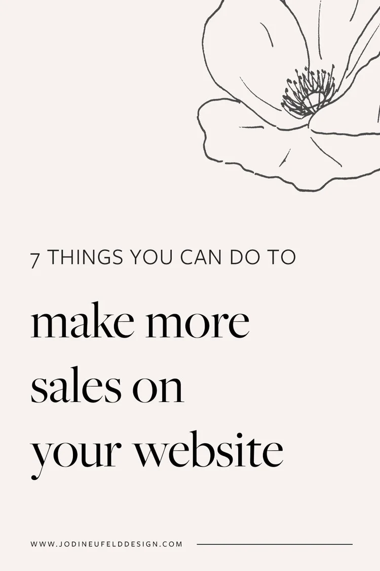 7 tips to increase the amount of sales you make on your website.