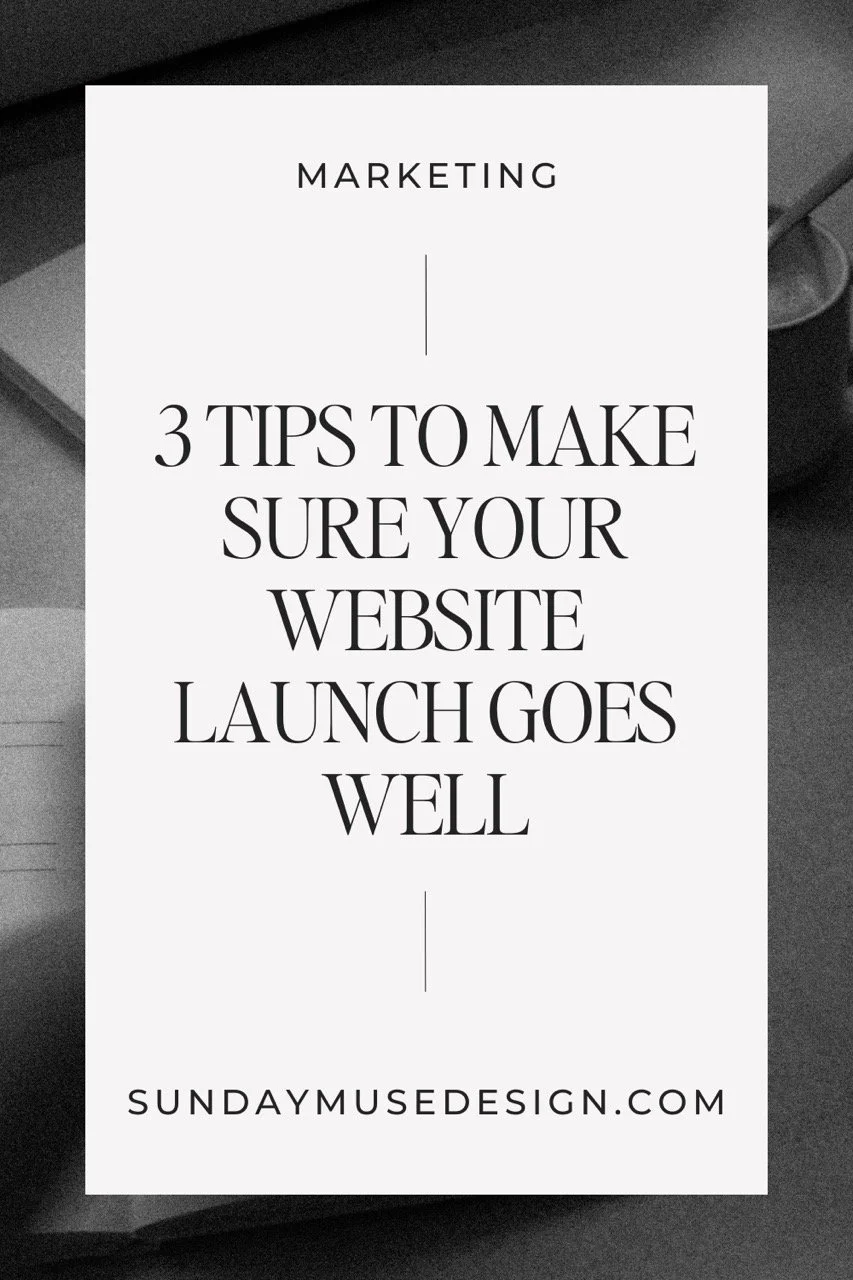 3 Tips to Make Sure Your Website Launch Goes Well — Sunday Muse Design ...