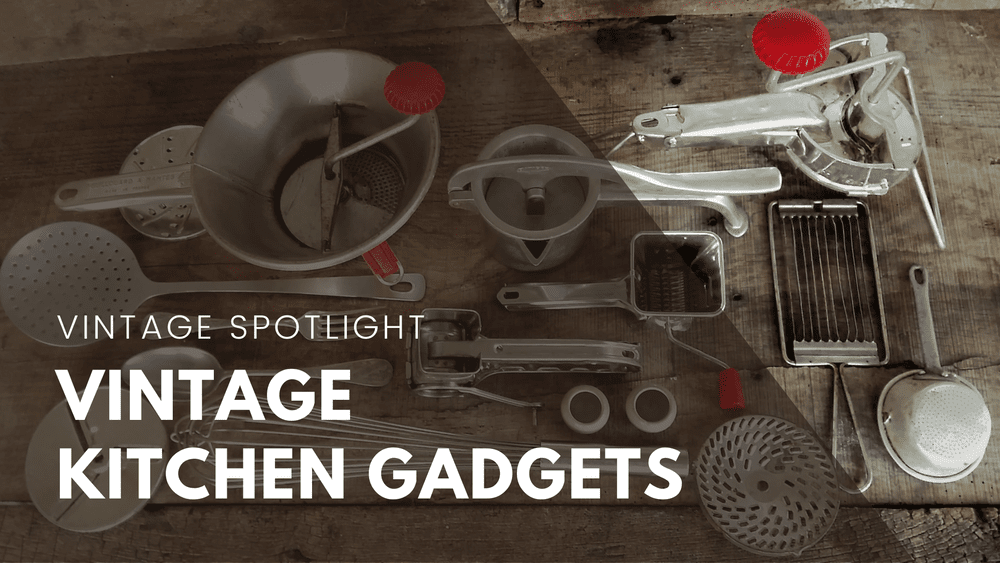 Vintage Kitchen Gadgets: Quirky Tools That Stand the Test of Time ...