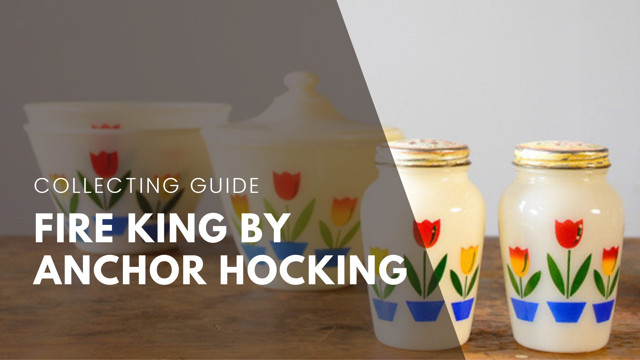 Fire King By Anchor Hocking - A Beginners Guide To Collecting — Vintage ...