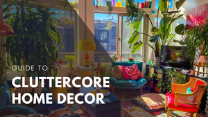 The Art of Curated Clutter: A Beginner's Guide to Cluttercore — Vintage ...