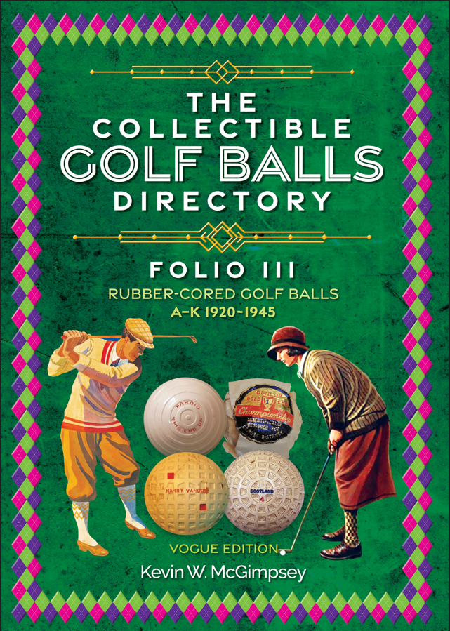 Folio III — The Collectible Golf Balls Directory