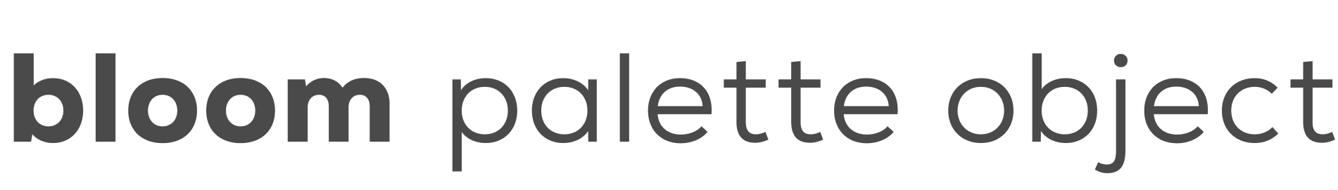 Bloom Palette Object — Excite Audio