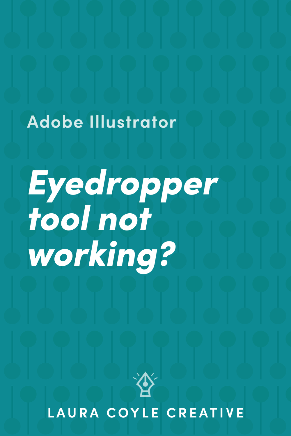 Illustrator Eyedropper Tool Not Working Laura Coyle Creative illustrator-eyedropper-tool-not-working-laura-coyle-creative
