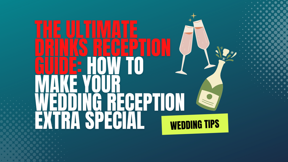 The Ultimate Drinks Reception Guide: How to Make Your Wedding Reception ...