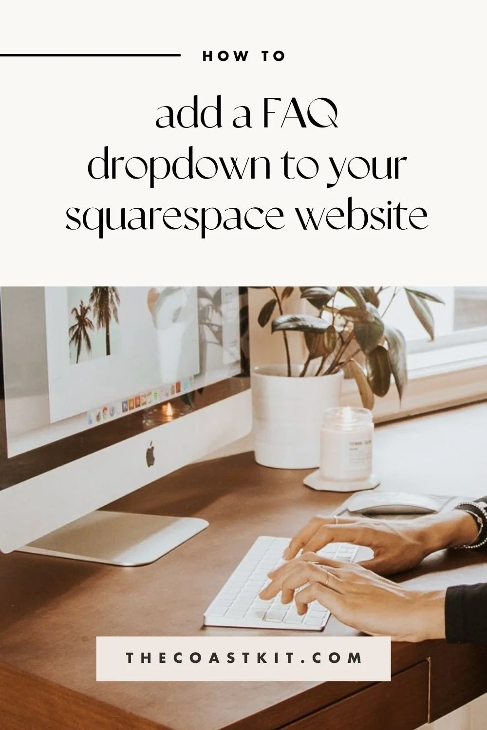 How to Add a FAQ Dropdown Accordion to your Squarespace Website — The Coast Kit