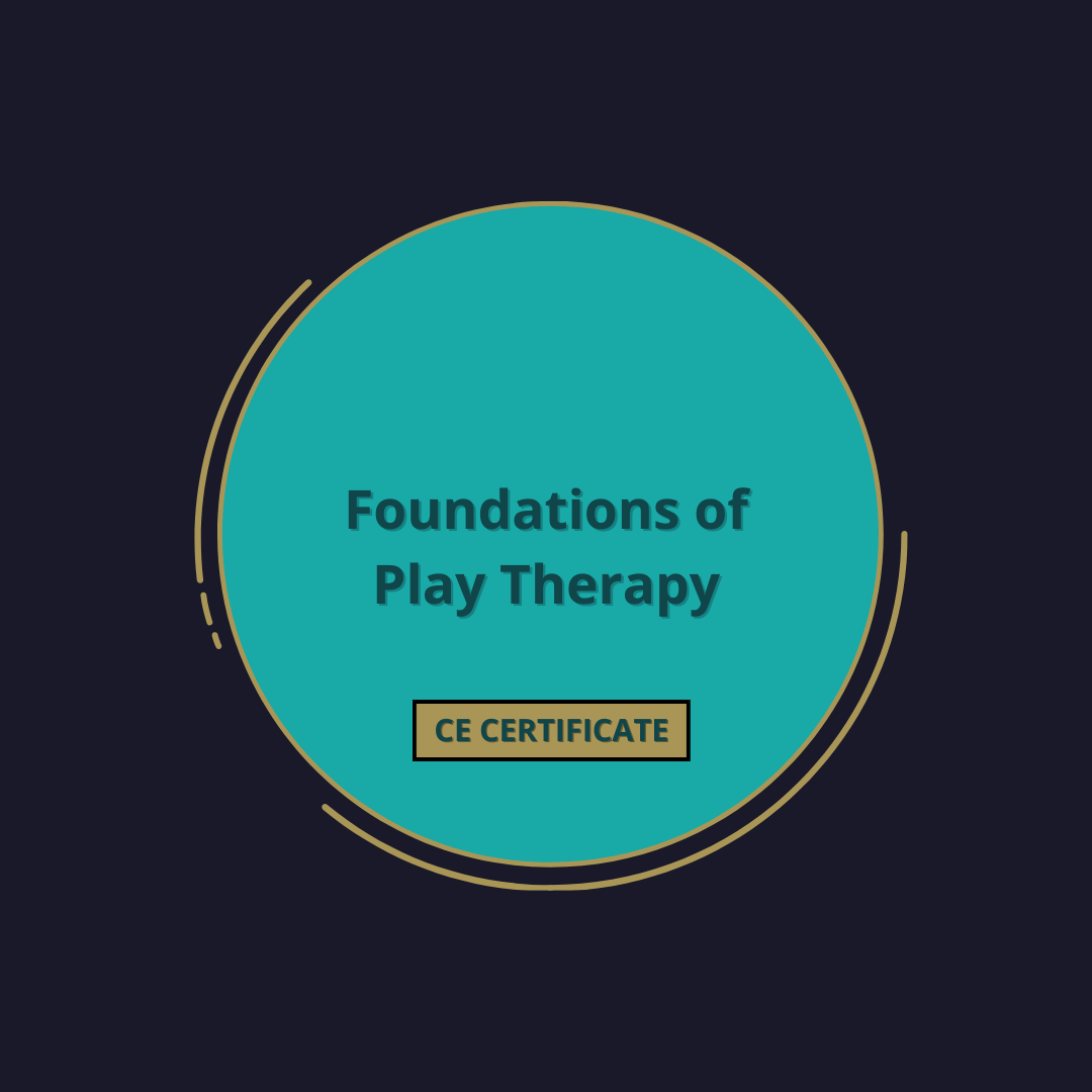 Foundations of Play Therapy - CE Certificate — Tree of Life Counseling ...