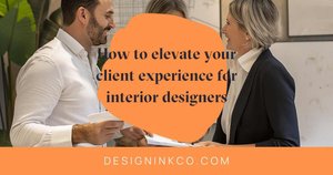 Blog — DESIGN INK CO | Interior Design Business Coach
