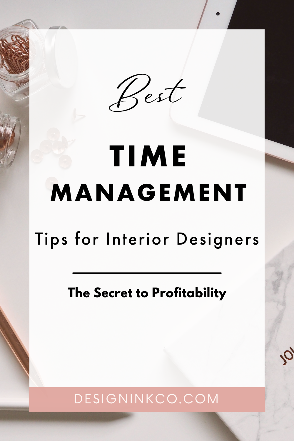 Best Time Management Tips for Interior Designers -the Secret to Making ...