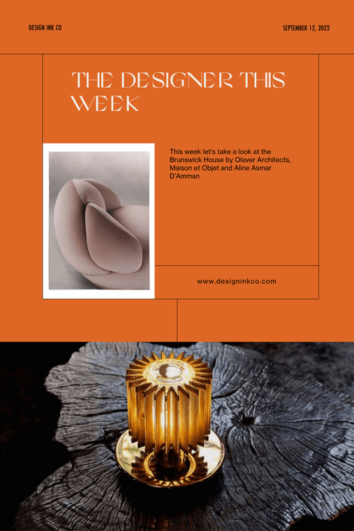 the designer this week -12 september 2022 — DESIGN INK CO | Interior ...