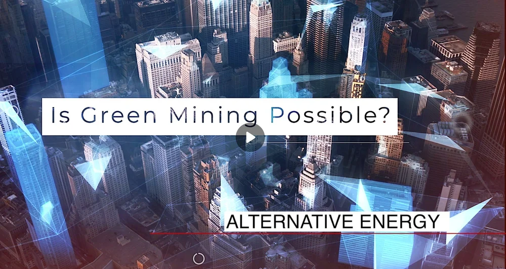 Is Green Mining Possible? — Chester Energy & Policy