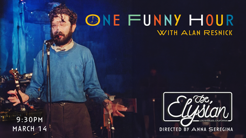 *SOLD OUT* One Funny Hour w/ Alan Resnick — The Elysian