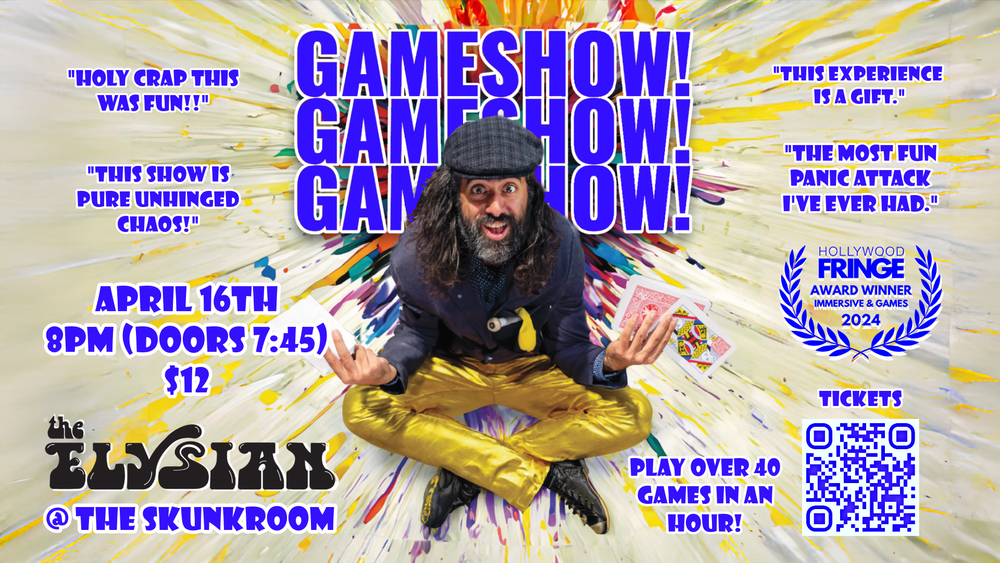 Gameshow! Gameshow! Gameshow! (Skunk Room) — The Elysian