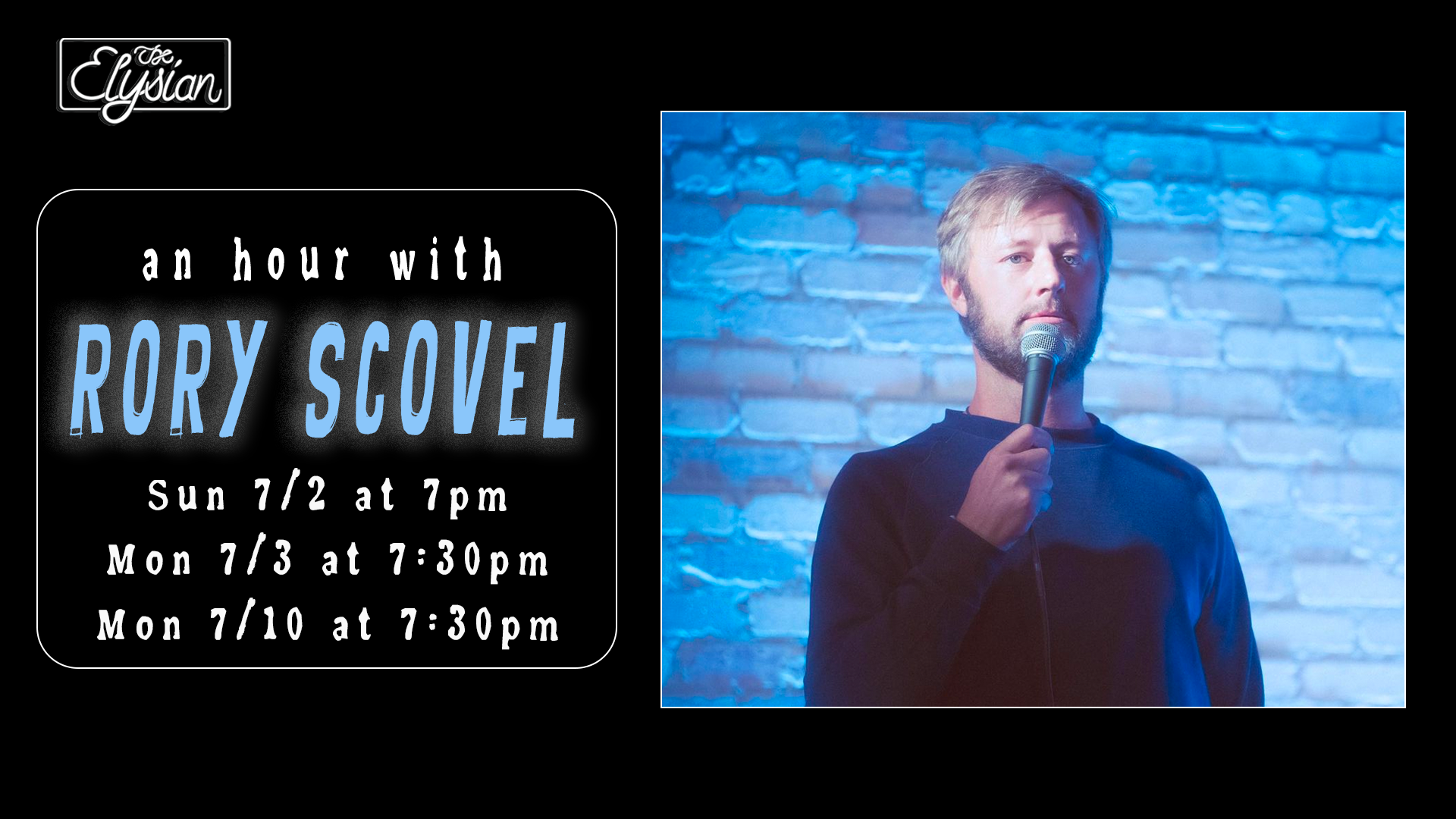 An Hour w/ Rory Scovel — The Elysian