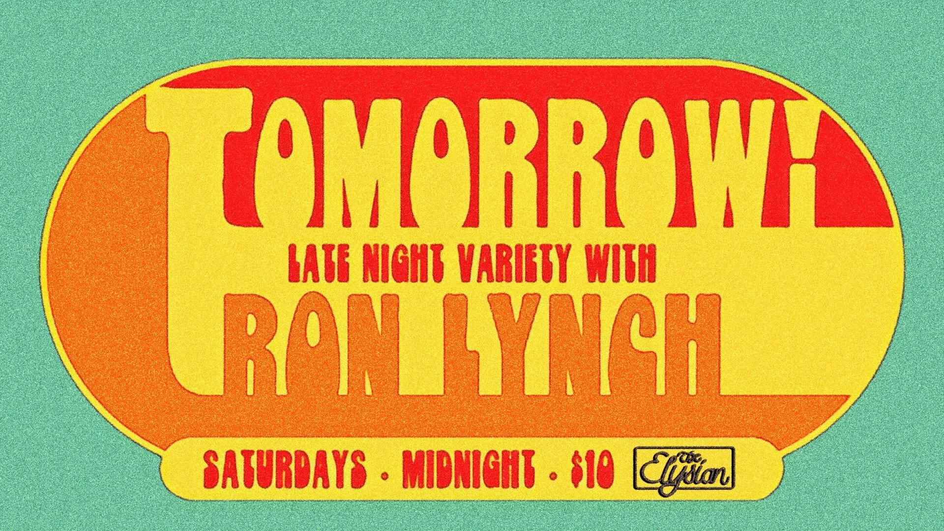 Tomorrow! w/ Ron Lynch — The Elysian