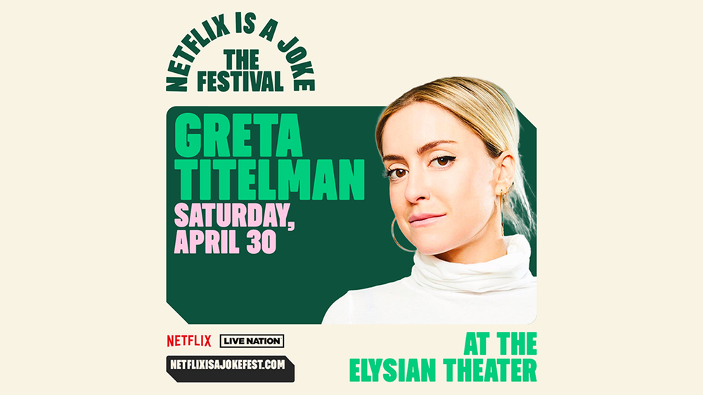 *SOLD OUT* Netflix Is A Joke Presents: Greta Titelman — The Elysian