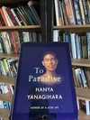 To Paradise by Hanya Yanagihara — Review & Summary | Bookshelf ...