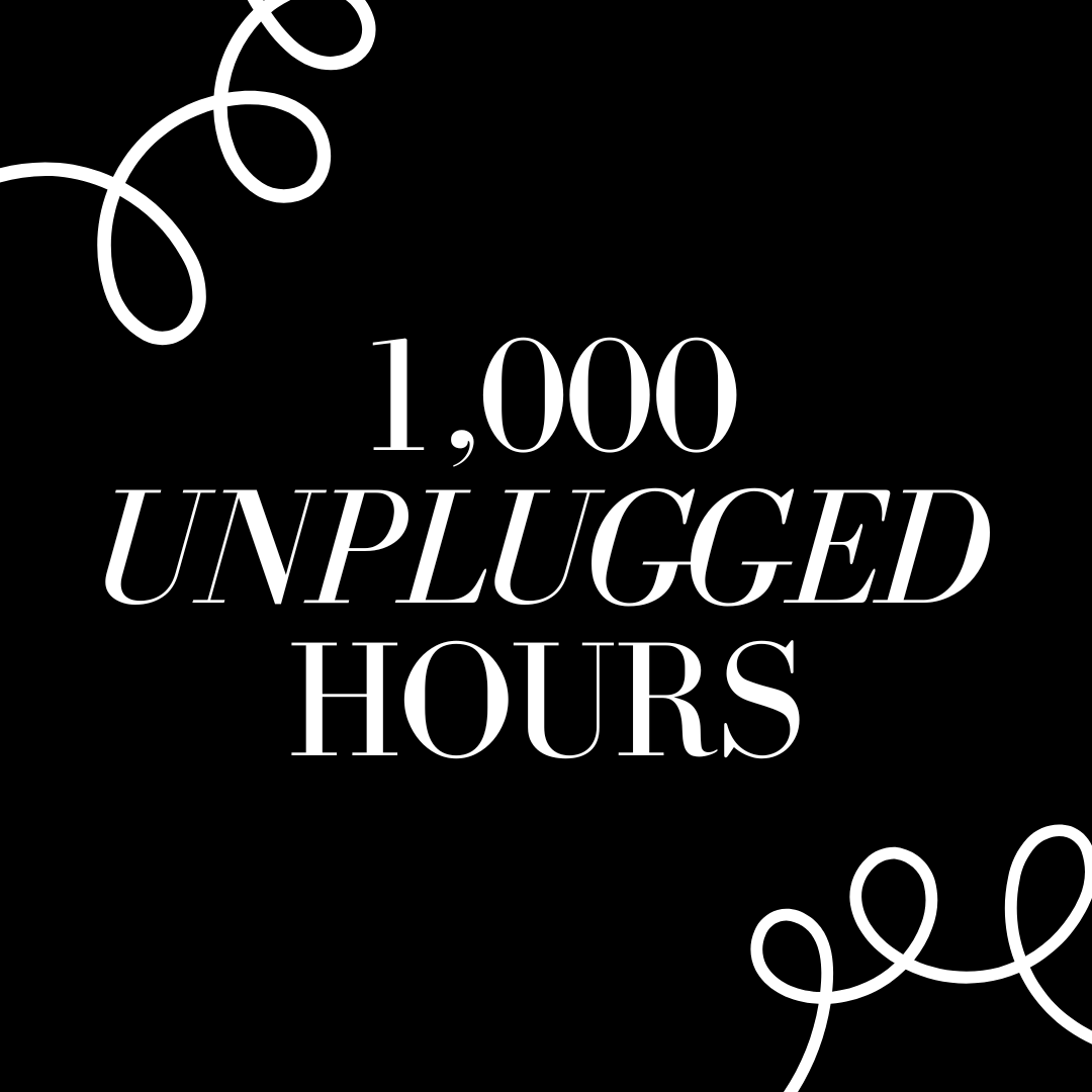 1,000 Unplugged Hours — Hannah Brencher