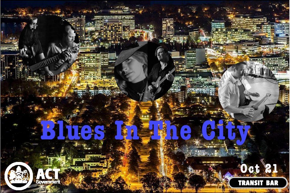 BLUES IN THE CITY @ TRANSIT BAR — Canberra Blues Society