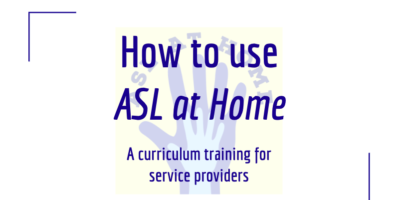 Classes & Trainings — ASL at Home