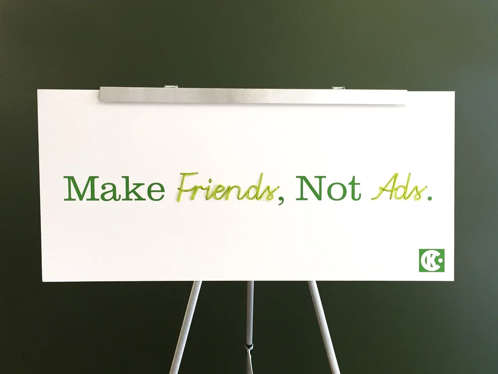 Make Friends Not Ads Social Sign — Nathan Koch