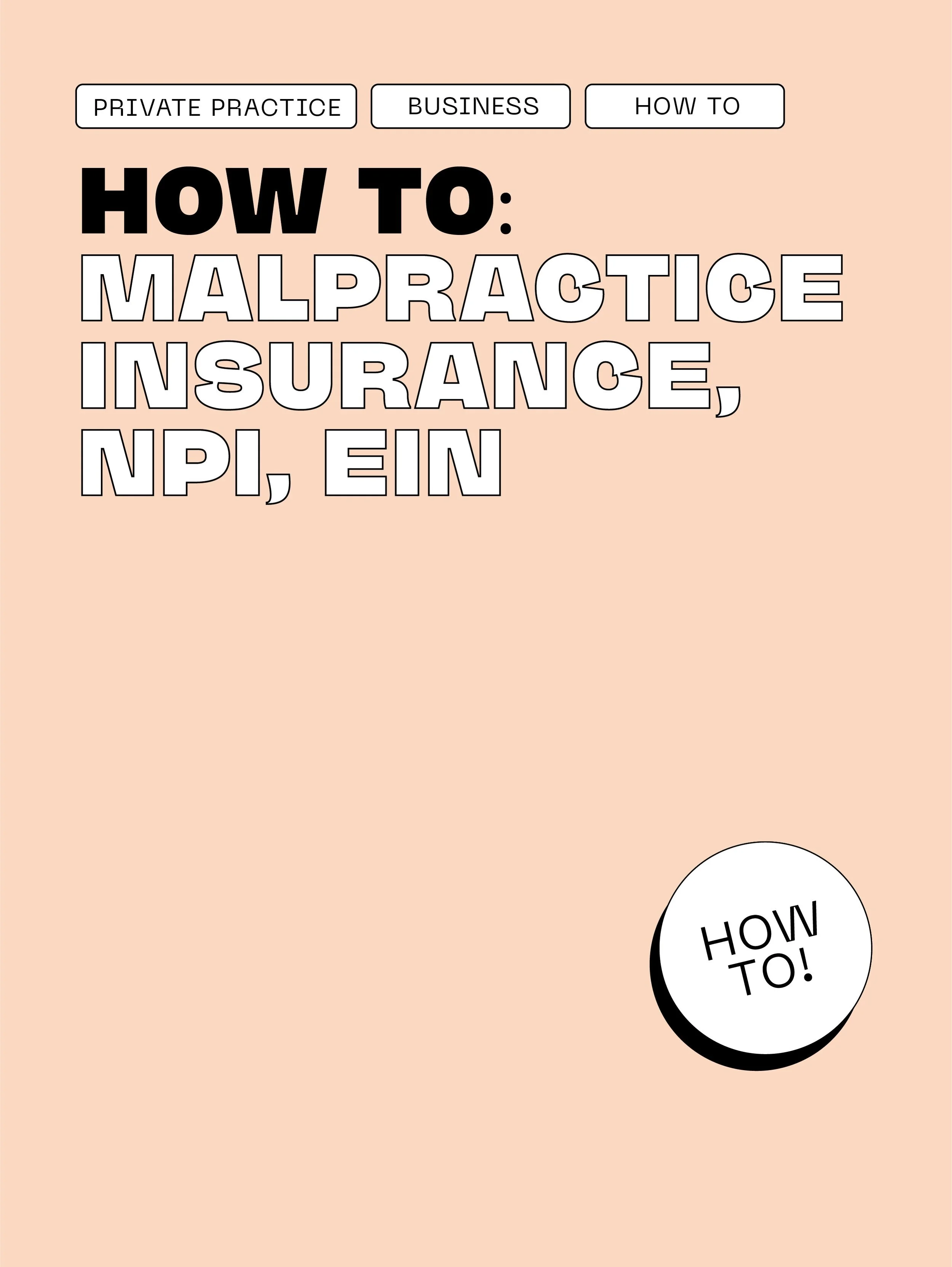 NPI, EIN, & Malpractice Insurance in Private Practice