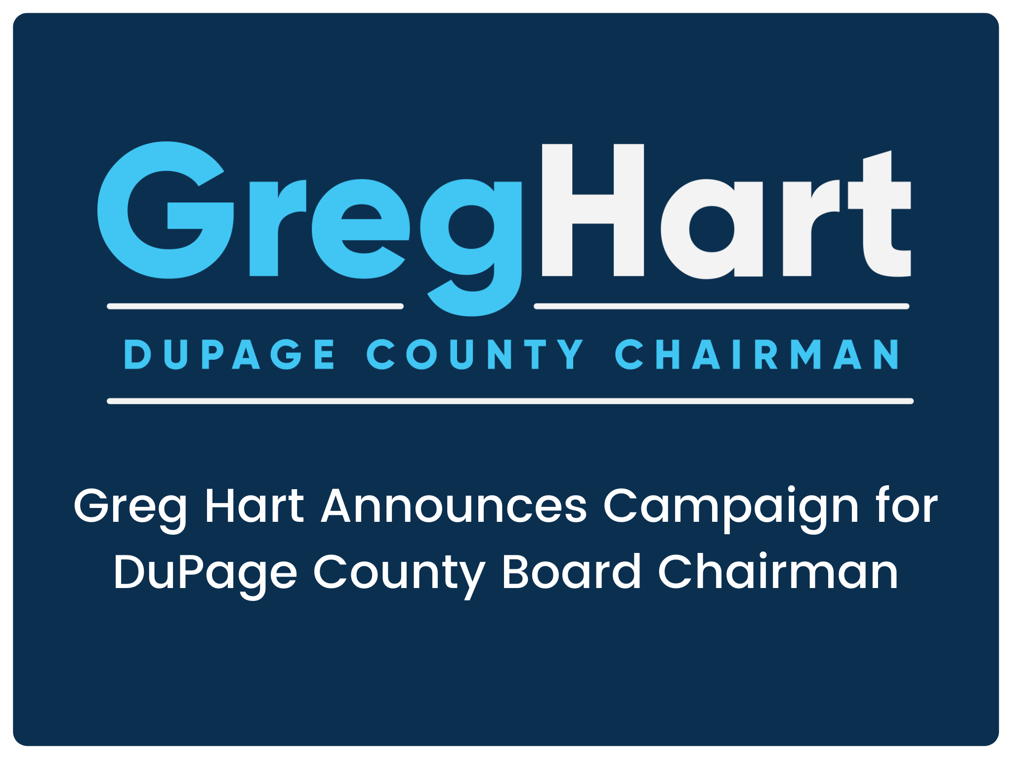 News — Greg Hart for DuPage County Chairman